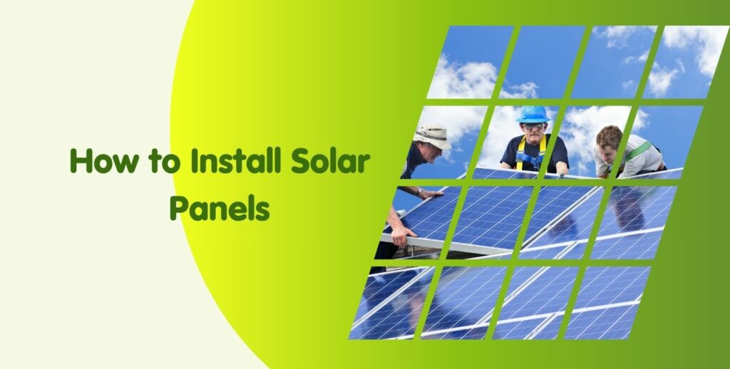 How To Install Solar Panels Diy A Simple Step By Step Guide